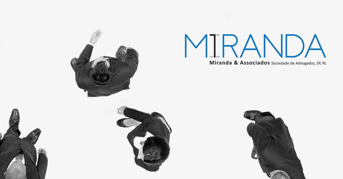 Miranda & Associados – International Legal Advice – MIRANDA